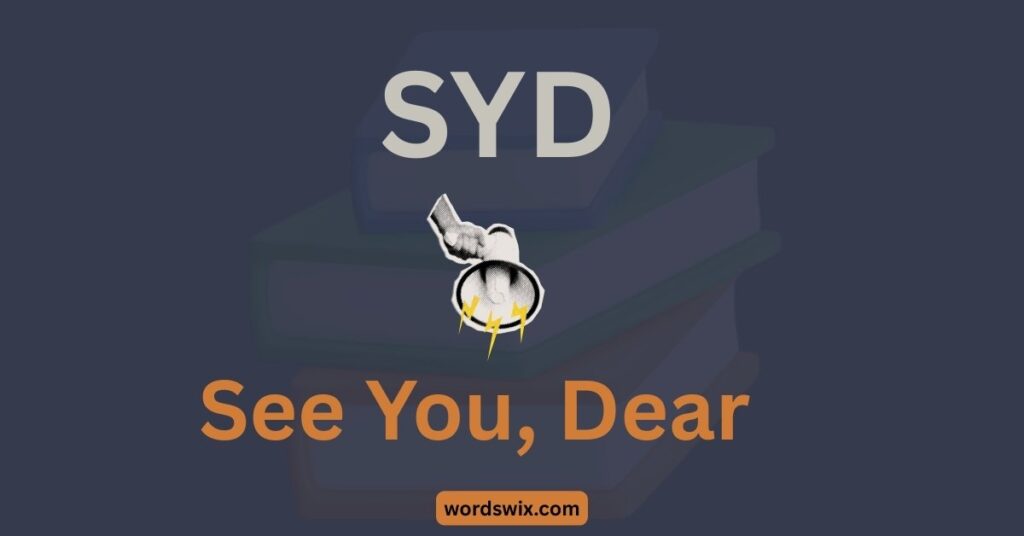 SYD Meaning in Text: Your Ultimate Guide to This Handy Acronym